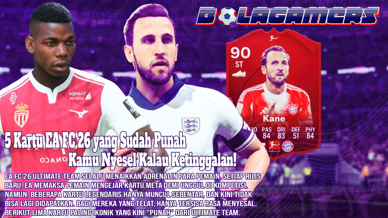 EA FC 26: 5 Kartu yang Sudah Punah, Nyesel Ketinggalan!